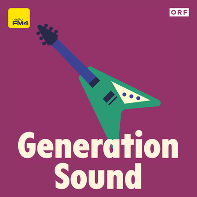 Generation Sound - der FM4 Musikpodcast - Warum spielen auf Festivals ...